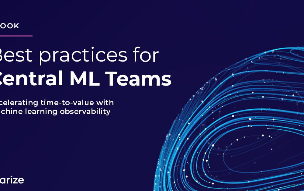 Arize AI Resources | Machine Learning Monitoring Best Practices