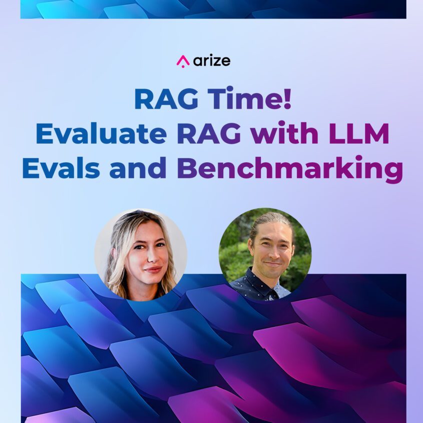RAG Time! Evaluate RAG with LLM Evals and Benchmarking - Arize AI