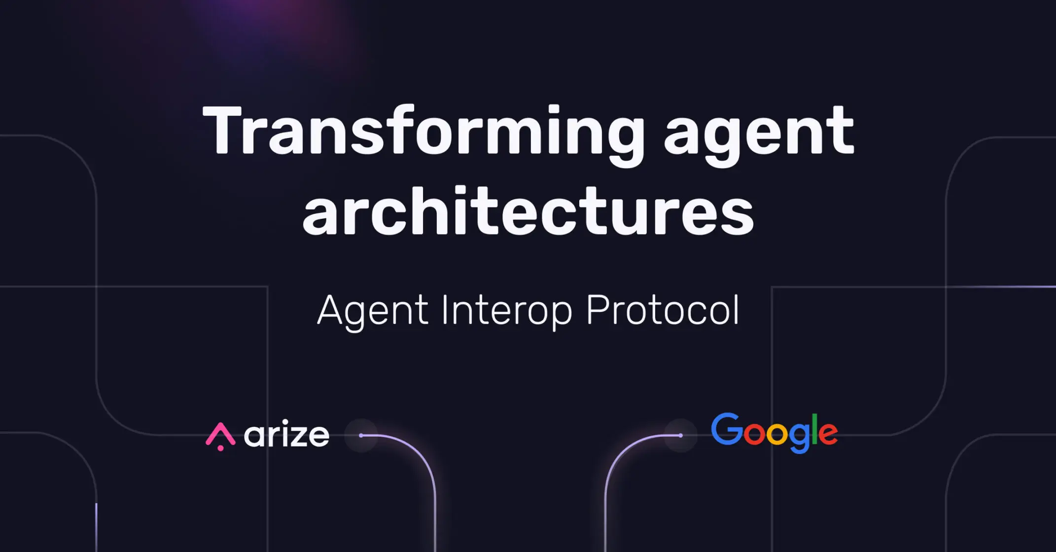 Embracing Google's Agent-To-Agent (A2A) Protocol - Arize AI